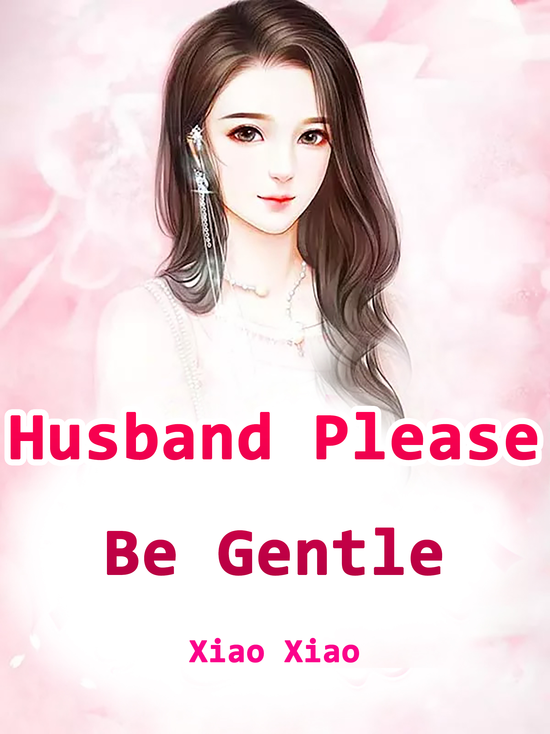 Husband Please Be Gentle Novel Full Story Book Babelnovel